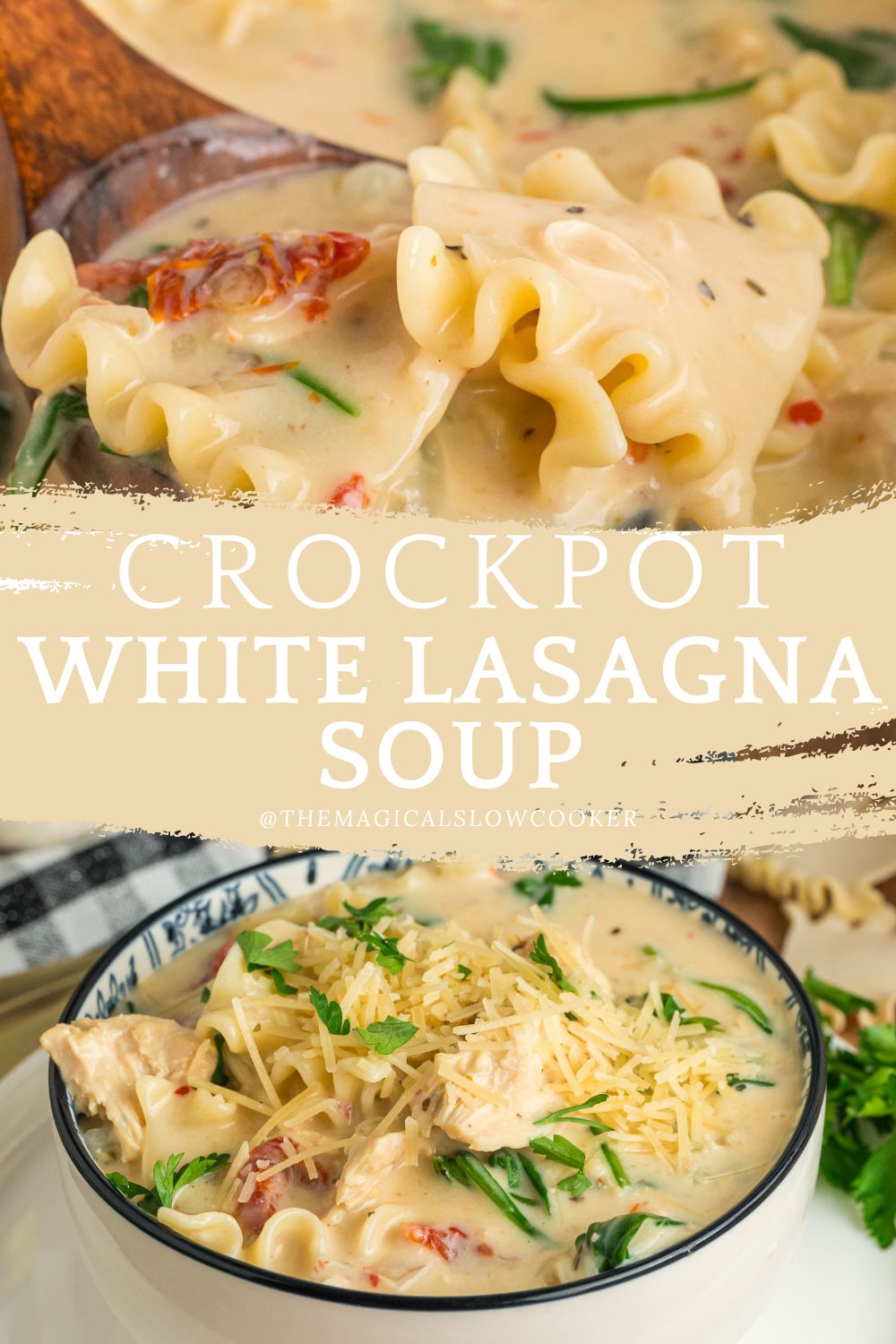 Slow Cooker White Lasagna Soup - The Magical Slow Cooker